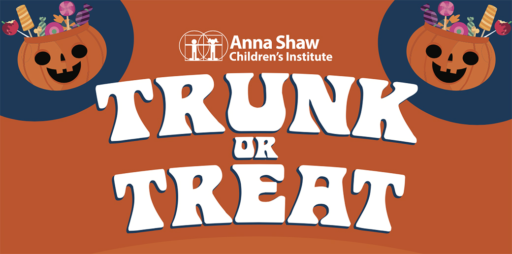 Anna Shaw Children’s Institute to hold Trunk or Treat event - Vitruvian ...